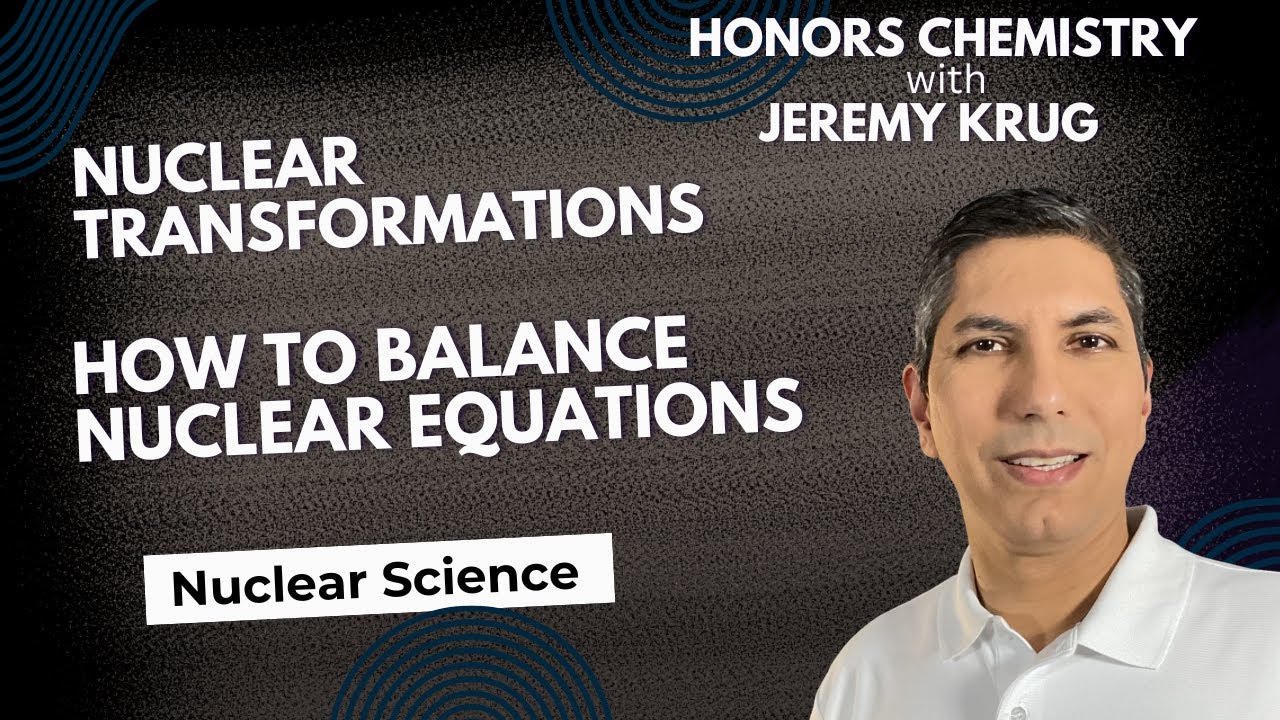 How to Solve Nuclear Transformation Equations | Nuclear Science - YouTube