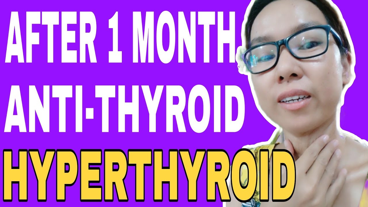 1 MONTH NA PAG INOM KO NG ANTI-THYROID DRUG METHIMAZOLE TAPDIN ...