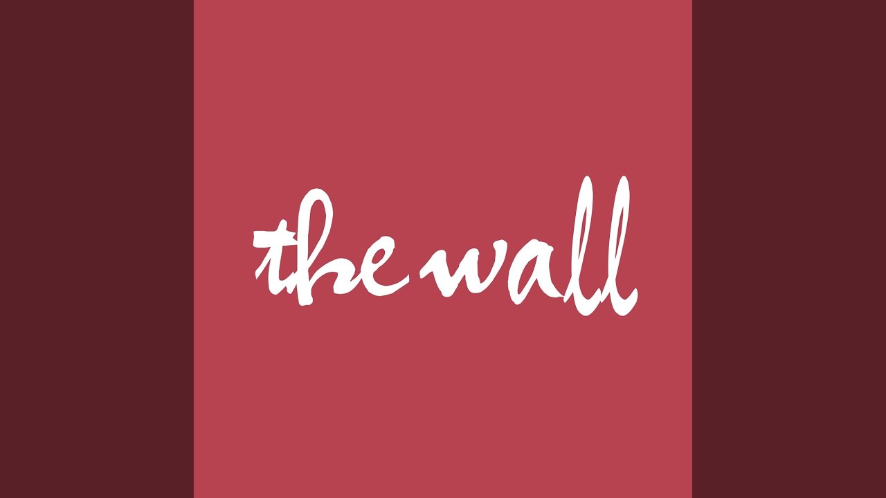 The Wall - YouTube