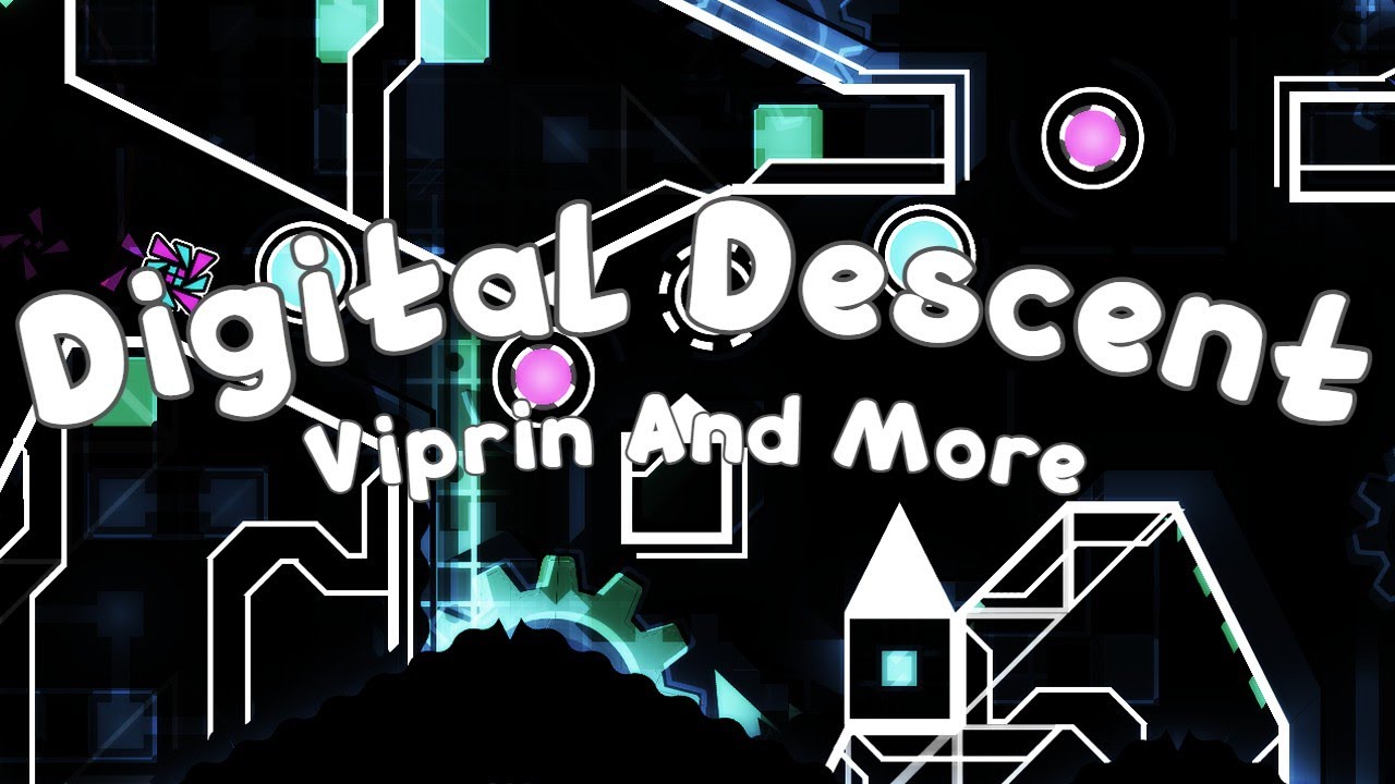 Digital Descent 100% - Extreme Demon by Viprin and More (New Hardest) - YouTube