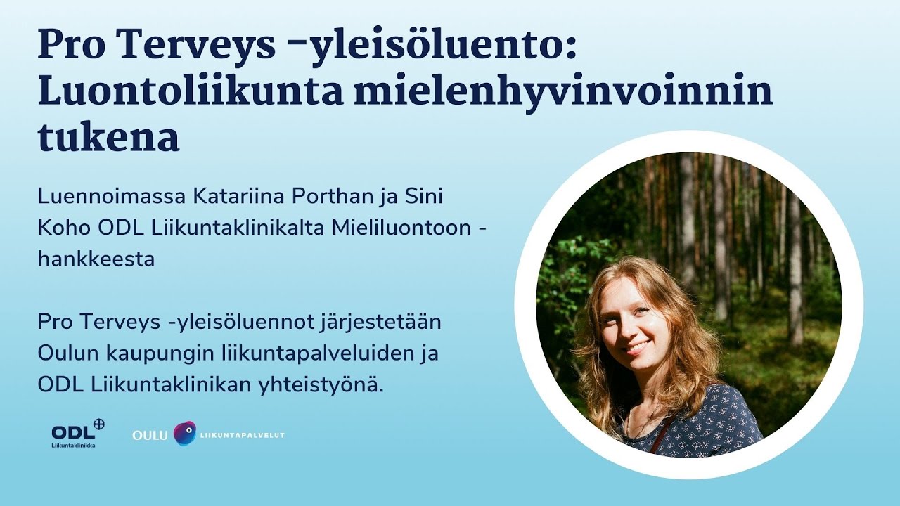 Pro Terveys -yleisöluento Luontoliikunta mielenhyvinvoinnin tukena ...