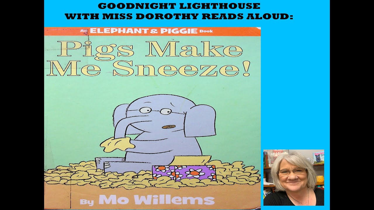 Kids Books Read Aloud "Pigs Make Me Sneeze" by Mo WIllems - YouTube