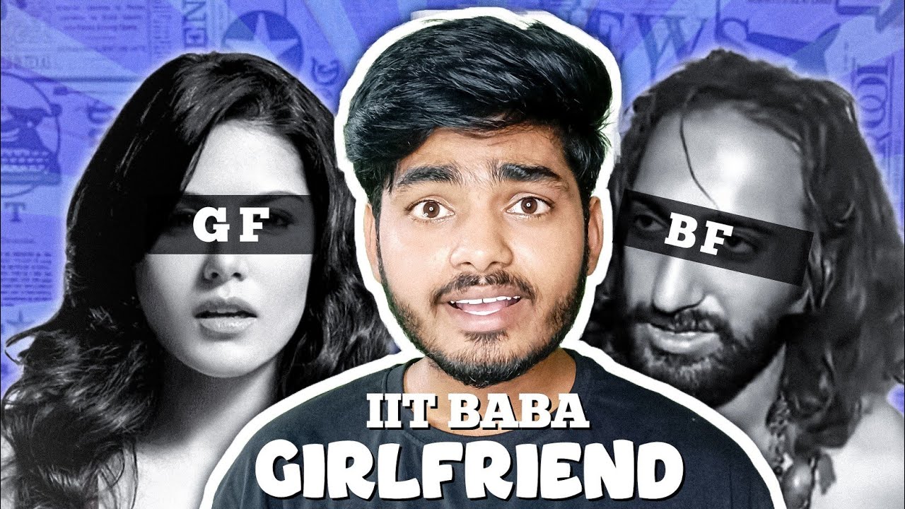 IIT Baba Ki Girlfriend - YouTube