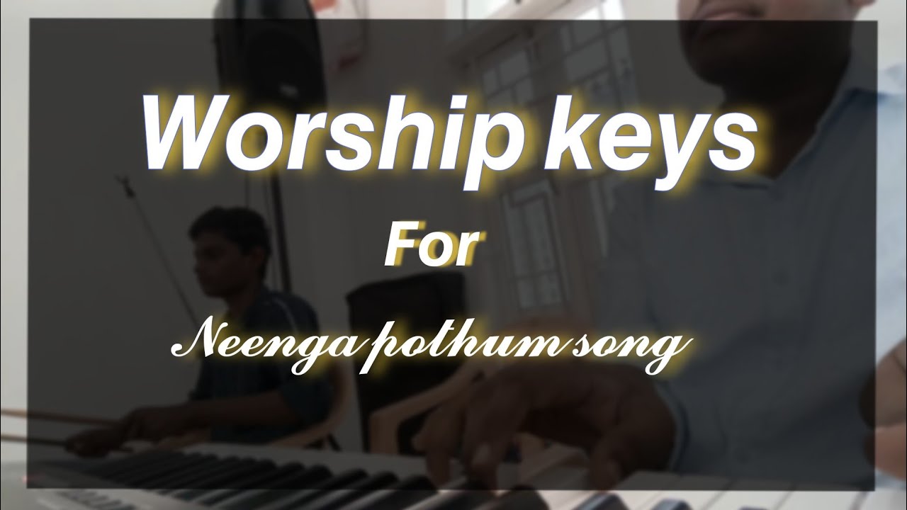 Sunday worship keys 🎹 l Neenga pothum l @Jabezmelodz - YouTube