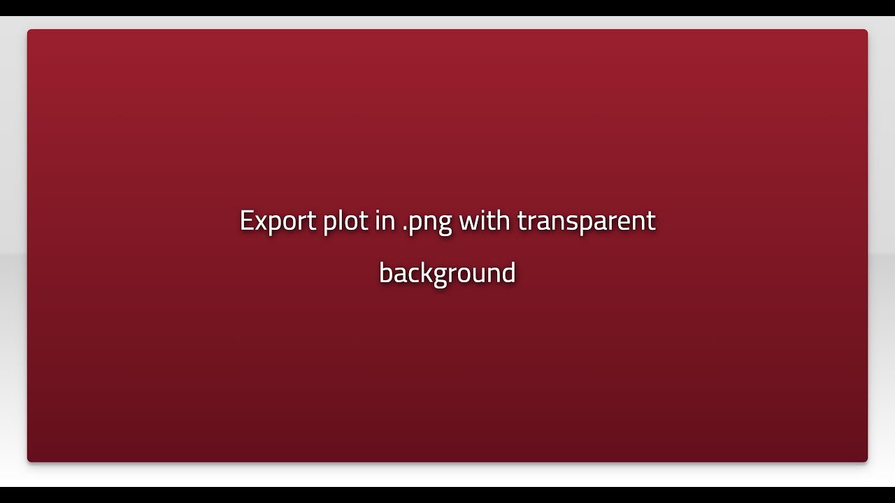 Export plot in .png with transparent background - YouTube