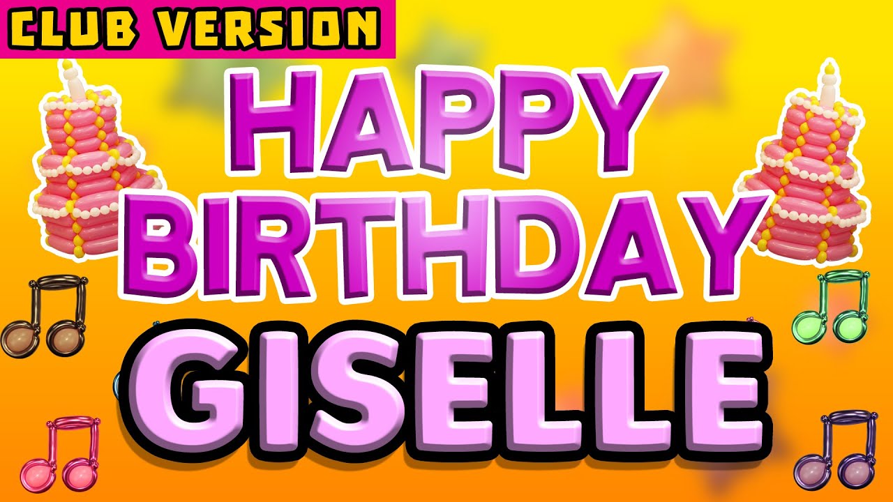 Happy Birthday GISELLE | POP Version 2 | The Perfect Birthday Song for ...