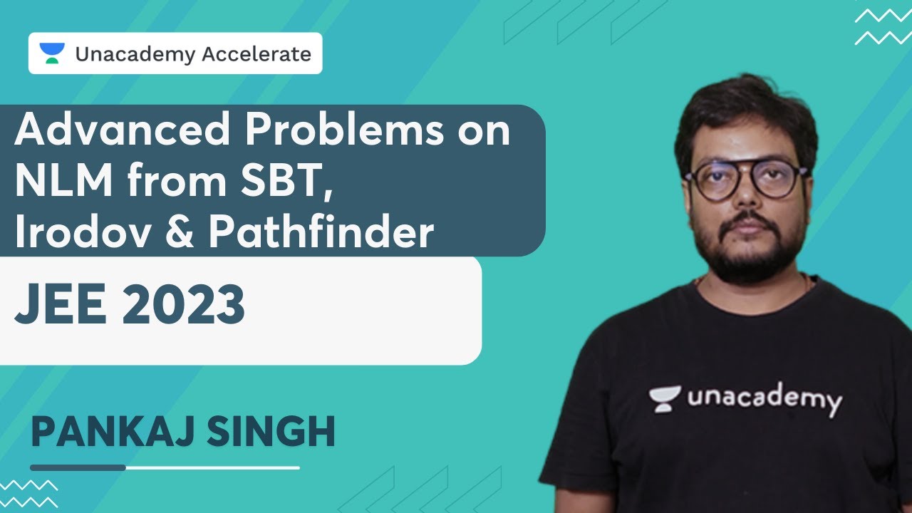 Advanced Problems on NLM | SBT, Irodov and Pathfinder | JEE 2023 ...