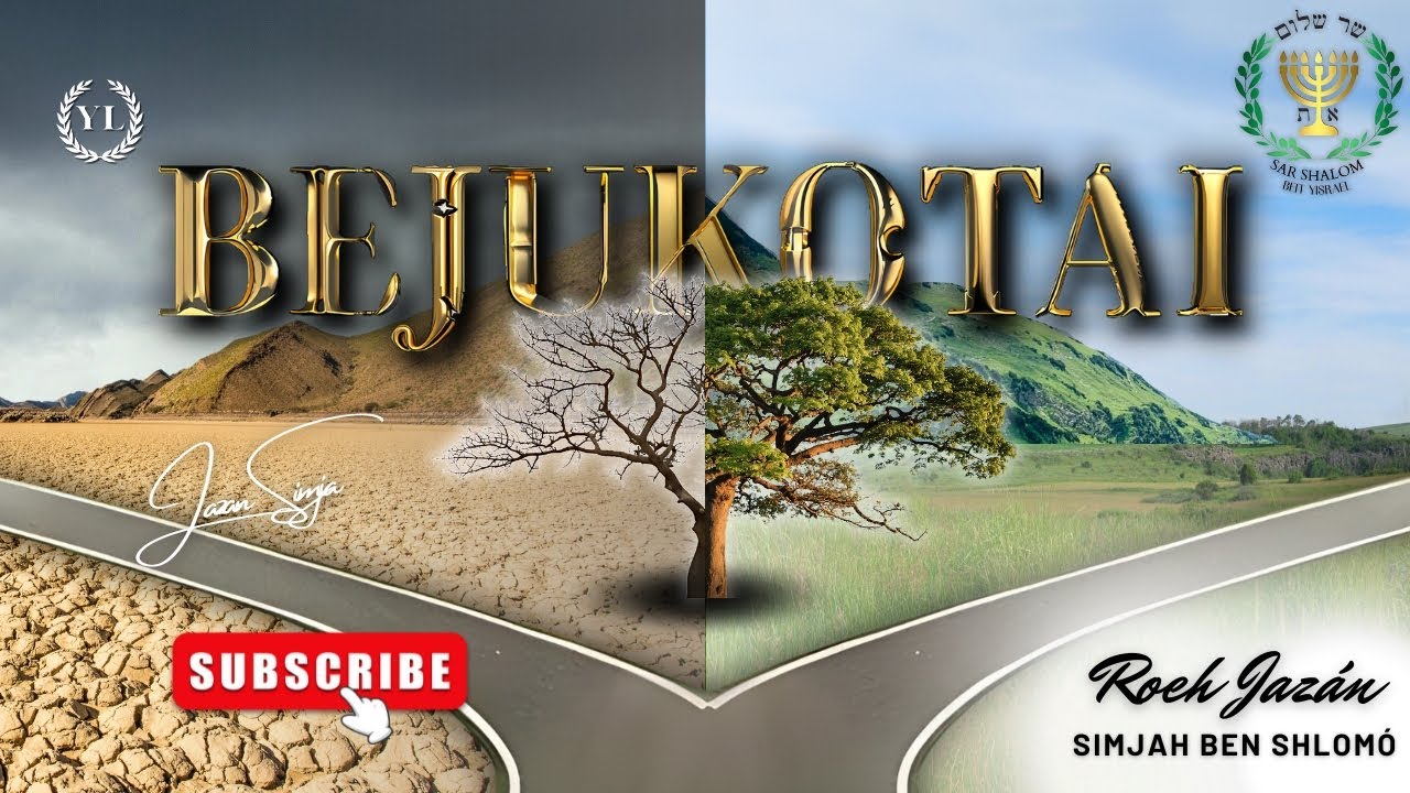 PARASHA #33 BEJUKOTAI "En mis estatutos" 01/06/2024 ROÉH JAZÁN SIMJAH ...
