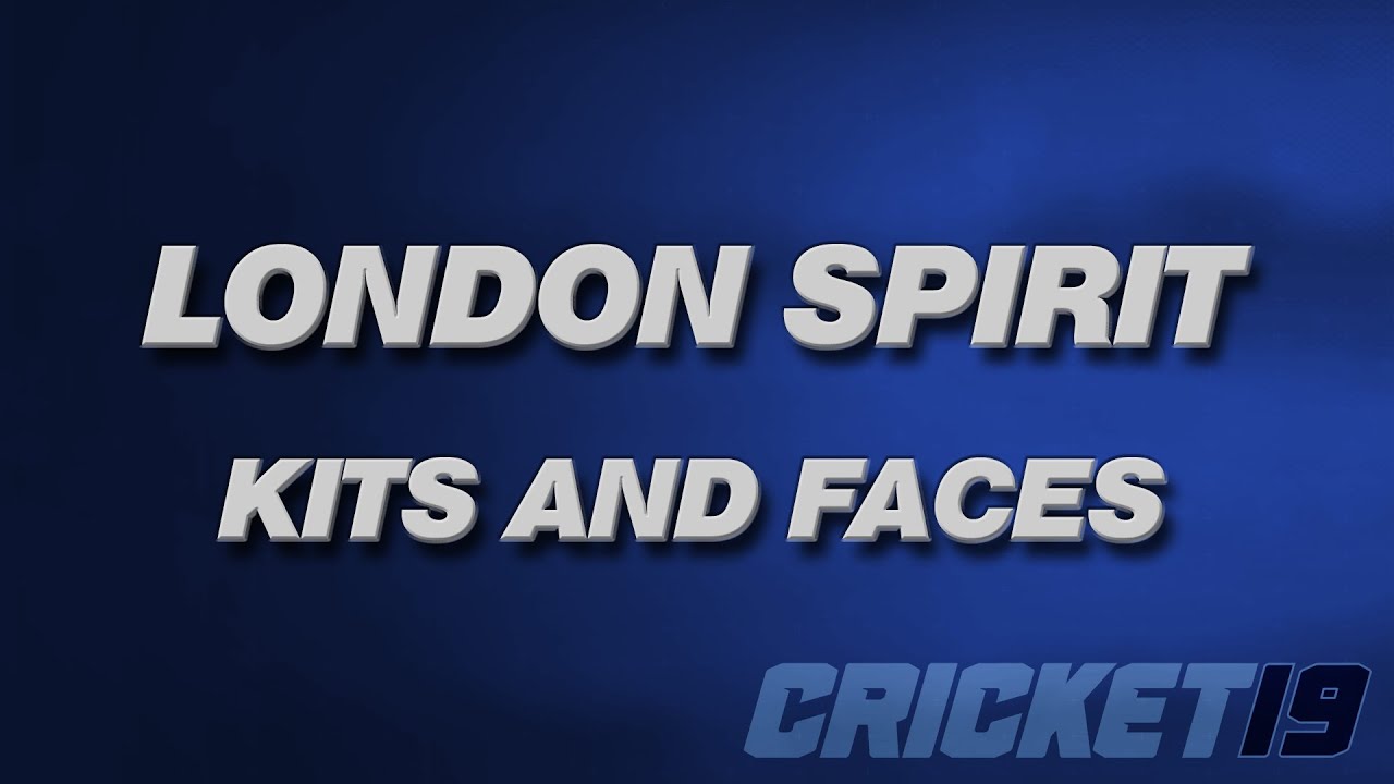 CRICKET 19: London Spirit Kit and Players - YouTube