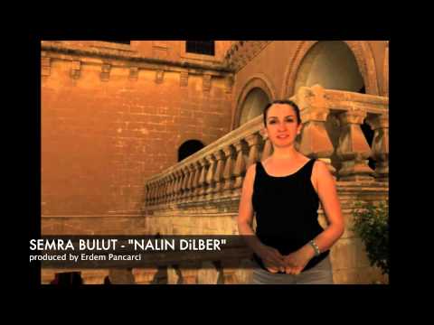 Nalın Dilber - Semra Bulut