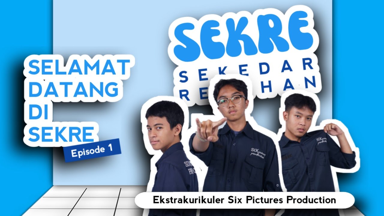 [SEKEDAR RECEHAN] SELAMAT DATANG DI SEKRE | EPS 1 - YouTube