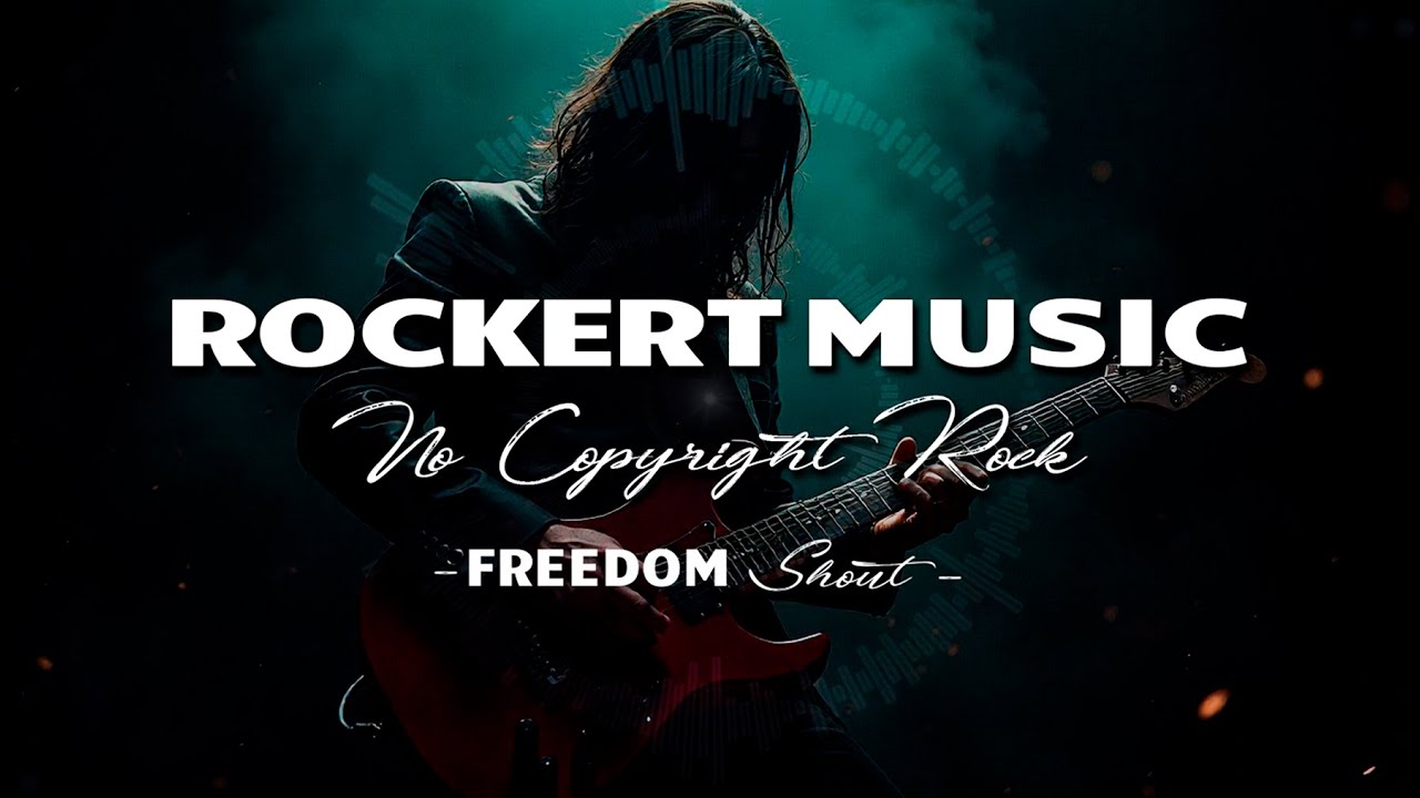 Freedom Shout ⚡ | Epic Classic Rock Instrumental | No Copyright ...