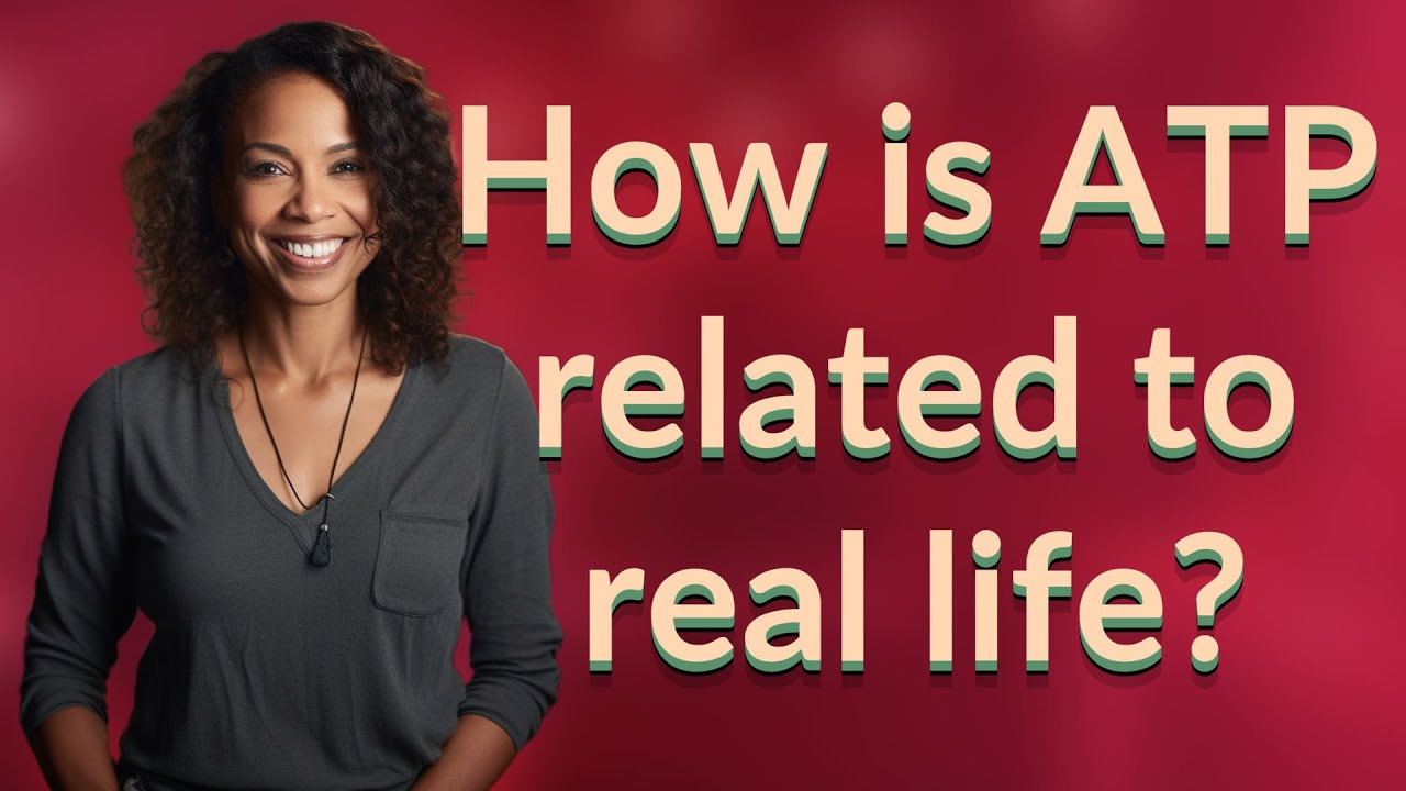 How is ATP related to real life? - YouTube