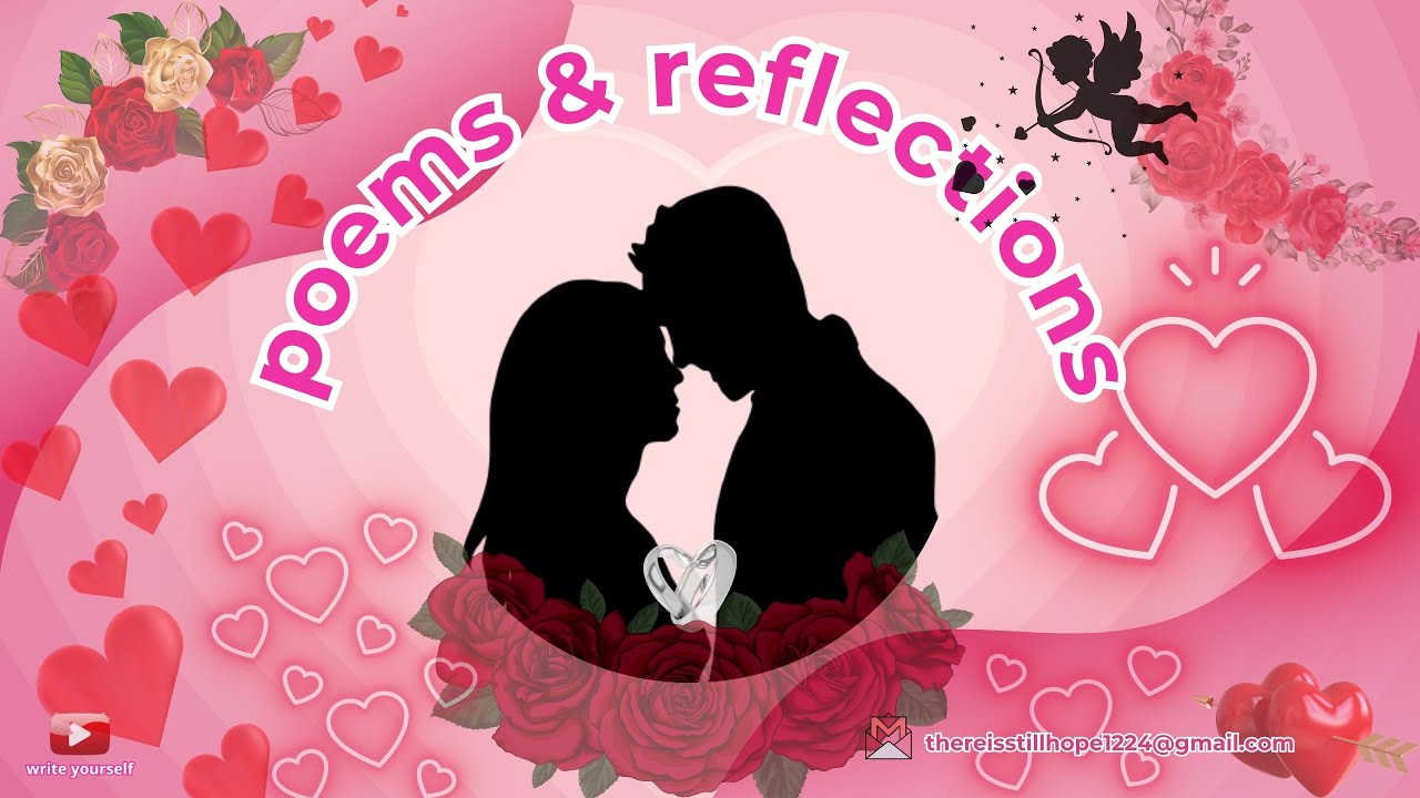 💖poems and reflections💖 - YouTube