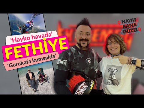 Hayko Cepkin ve Gurukafa'yla Fethiye Macerası - Şenay Akkurt'la Hayat Bana Güzel