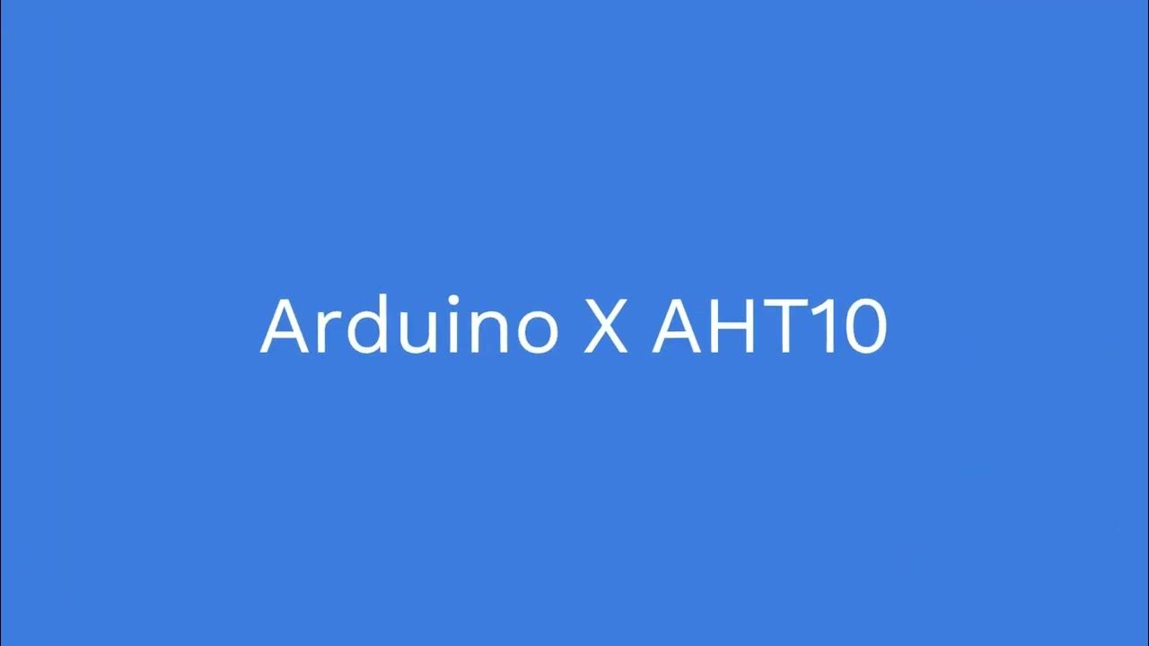 Arduino X AHT10 - YouTube