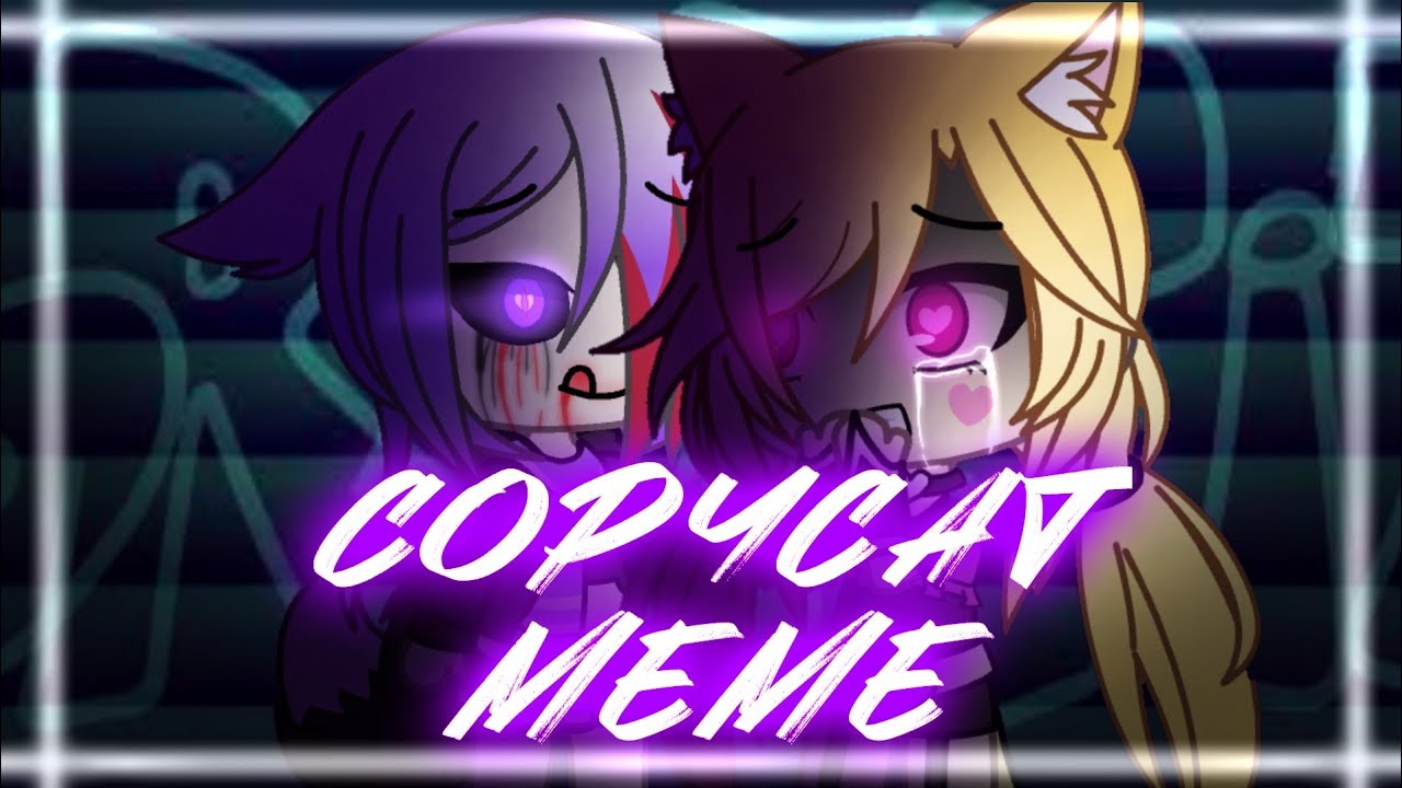 COPYCAT MEME ¦¦ (Gacha Life) //Warning GORE\\ -Inspired by l3lackWolfie ...