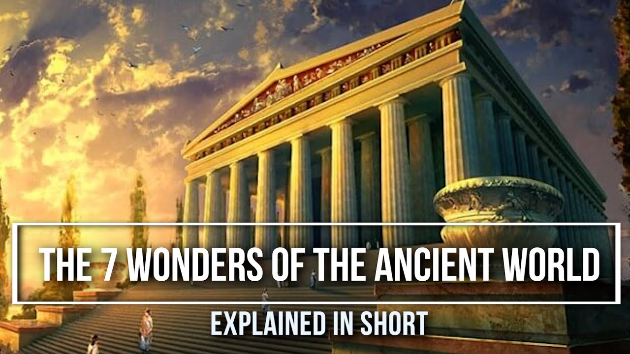 The 7 Wonders of the Ancient World || Explained in Short - YouTube