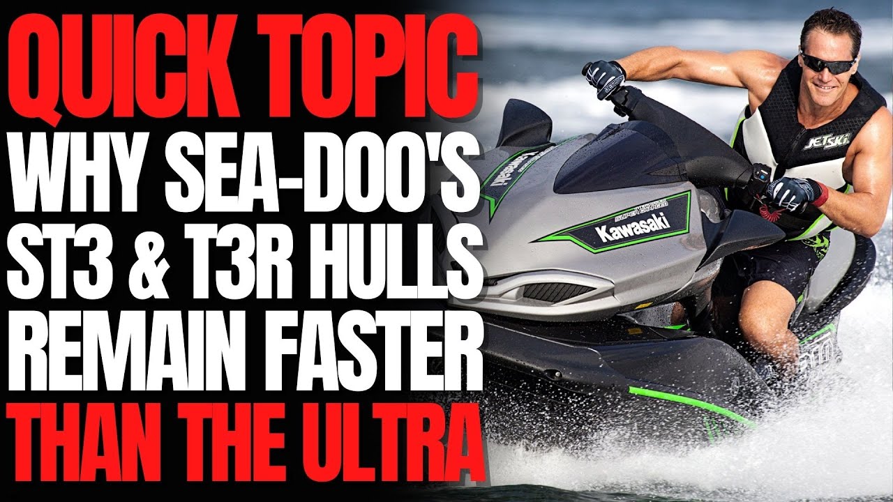 Why Sea-Doo's ST3 & T3R Hulls Remain Faster Than Kawasaki's Ultra: WCJ ...