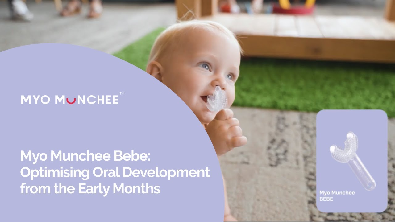 Myo Munchee Bebe: Optimising Oral Development from the Early Months ...
