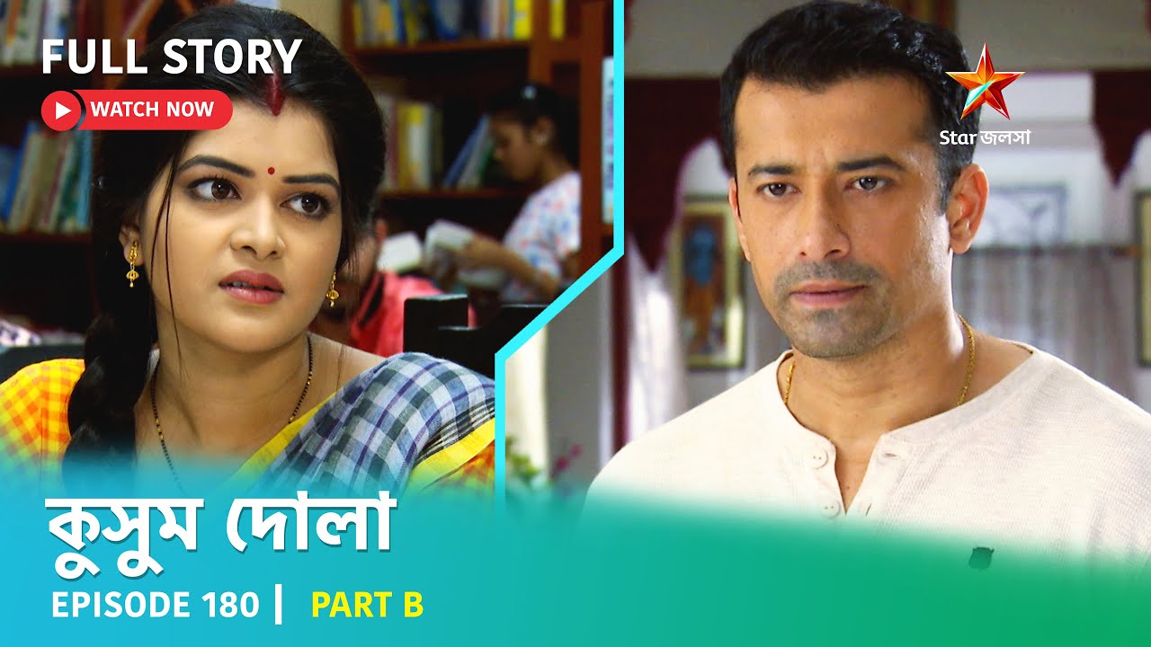 Full Story | Kusum Dola | Episode 180 | Part B - YouTube