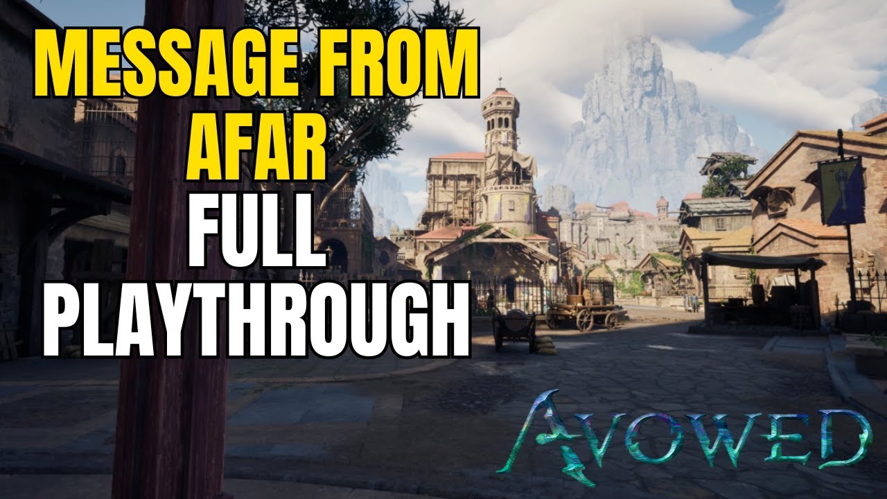 Message From Afar Main Story Quest full Playthrough | Avowed - YouTube