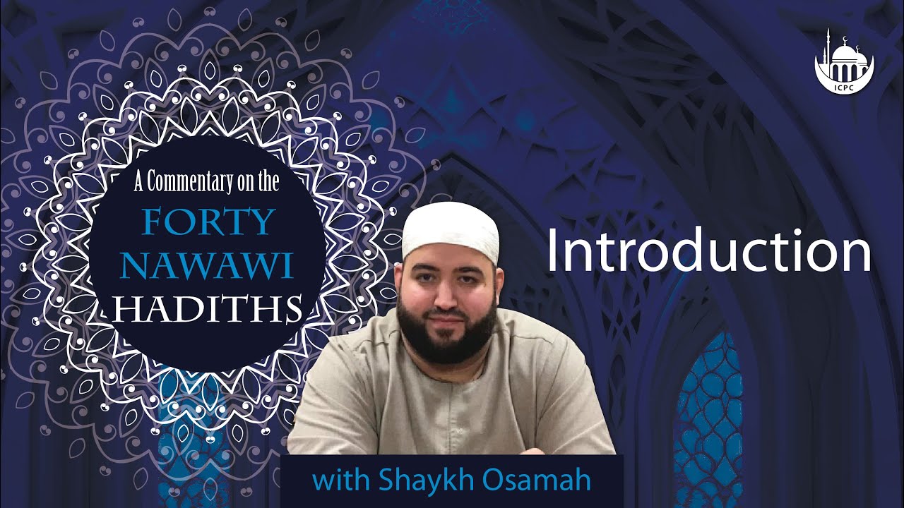 A Commentary on the Forty Nawawi Hadiths | Shaykh Osamah | 9/9/2025 - YouTube