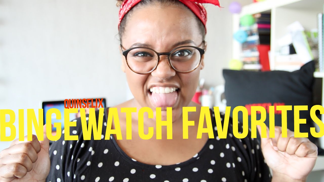 BINGE WATCH FAVORITES - YouTube