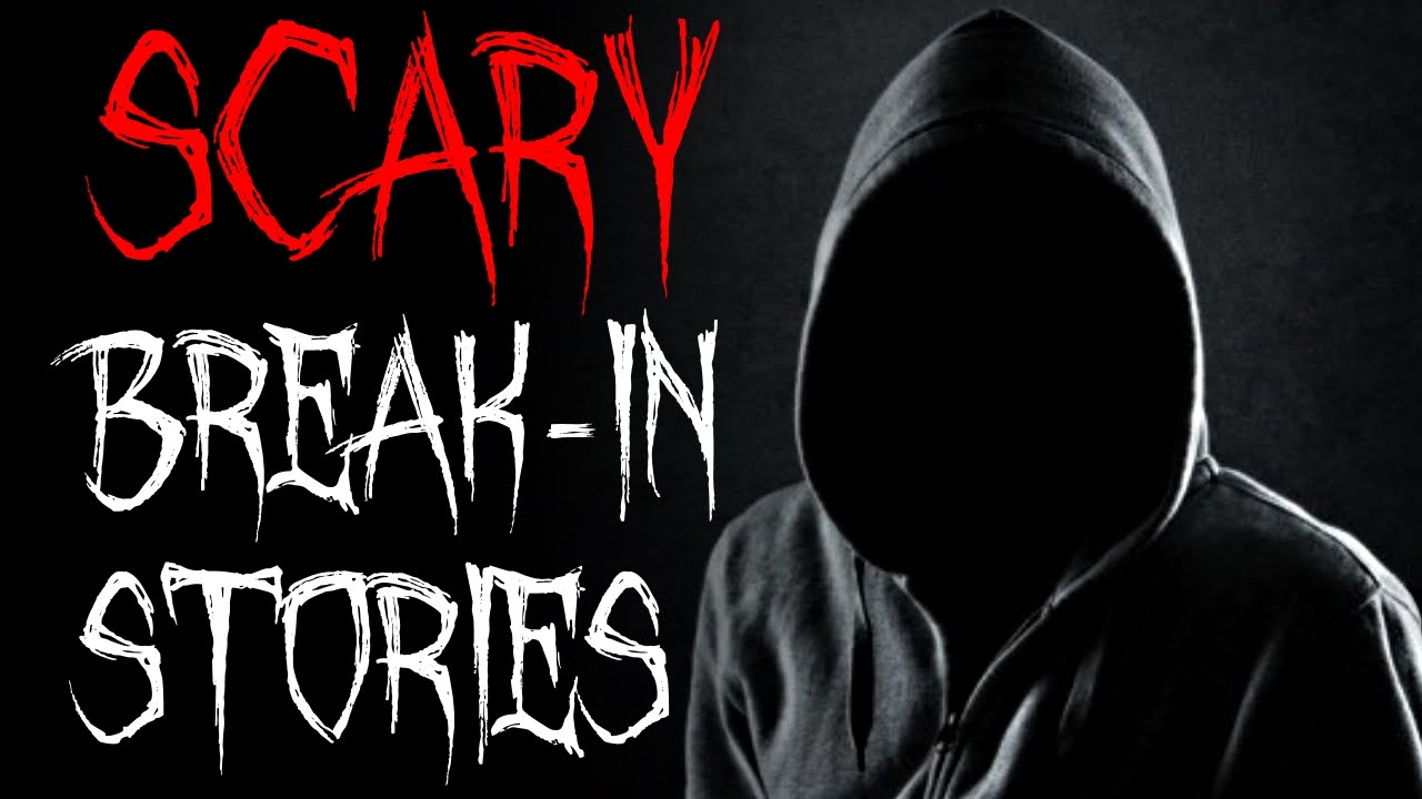 3 TRUE Terrifying Break-In Stories - YouTube