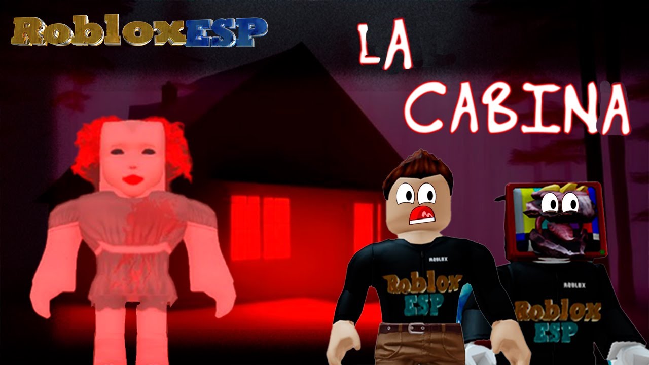 💀 THE CABIN ROBLOX (FINAL BUENO) | LA CABINA (LA CABAÑA) | RobloxESP - YouTube