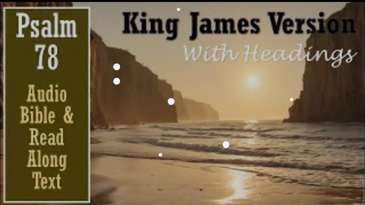 The Book of Psalms Chapter 78 Verse 1 to 72 - YouTube