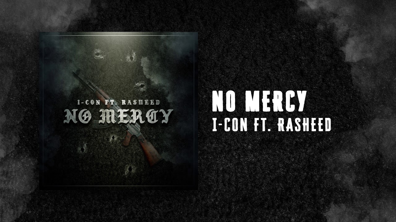 I-Con "No Mercy" Ft. Rasheed (Official Audio) - YouTube Music