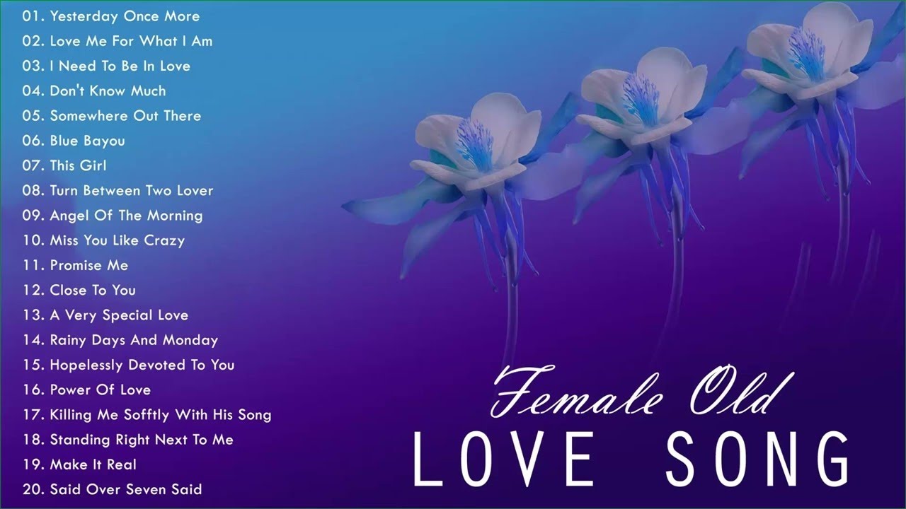 Nonstop Female Old Love Song All Time 💖 The Best of Female Love Songs ...