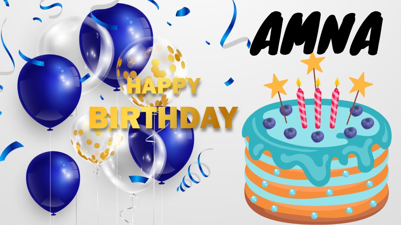 Amna Birthday Song_Happy birthday to you Amna_Amna birthday Status ...