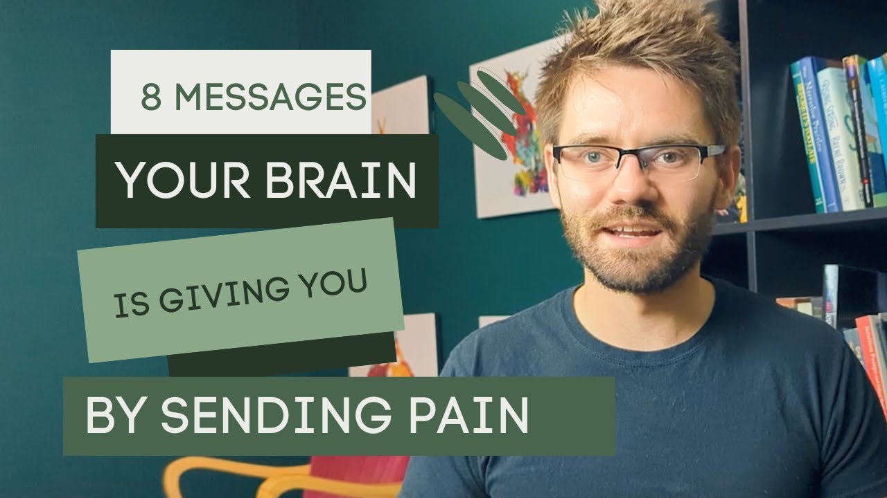 8 Messages Your Brain is Giving You by Sending Pain - YouTube
