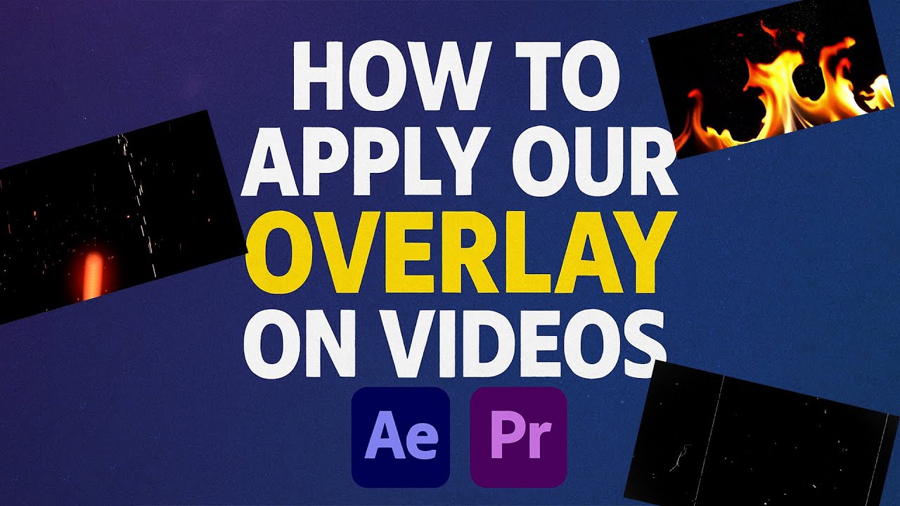 How to APPLY OVERLAYS in After Effects & Premiere Pro | Step-by-Step ...