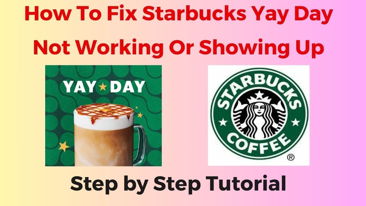 How To Fix Starbucks Yay Day Not Working Or Showing Up - YouTube