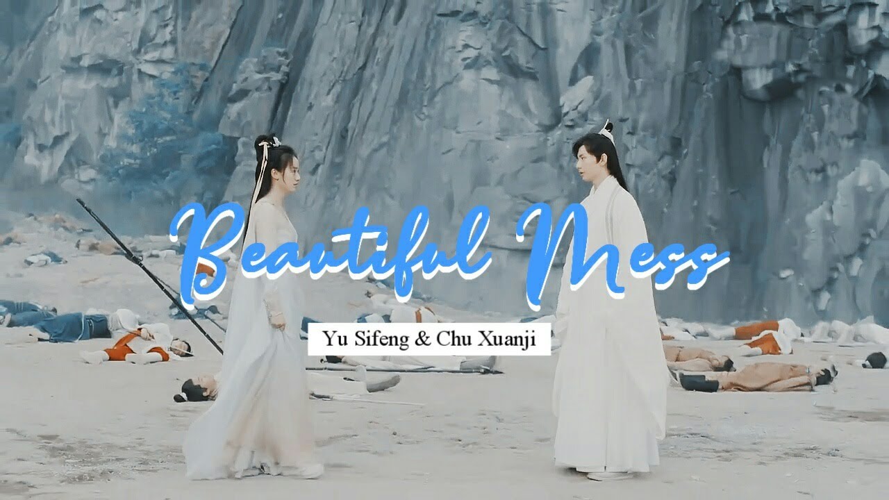 Love and Redemption | Yu Sifeng x Chu Xuanji Beautiful Mess [fmv] - YouTube