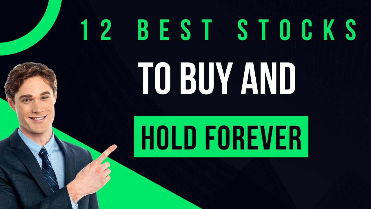 12 Best Stocks to Buy and Hold Forever - YouTube