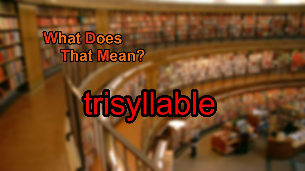 What does trisyllable mean? - YouTube