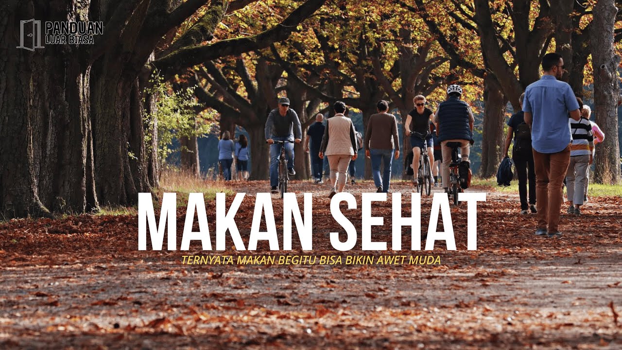 Cara Makan yang Benar untuk Hidup Sehat dan Awet Muda - YouTube