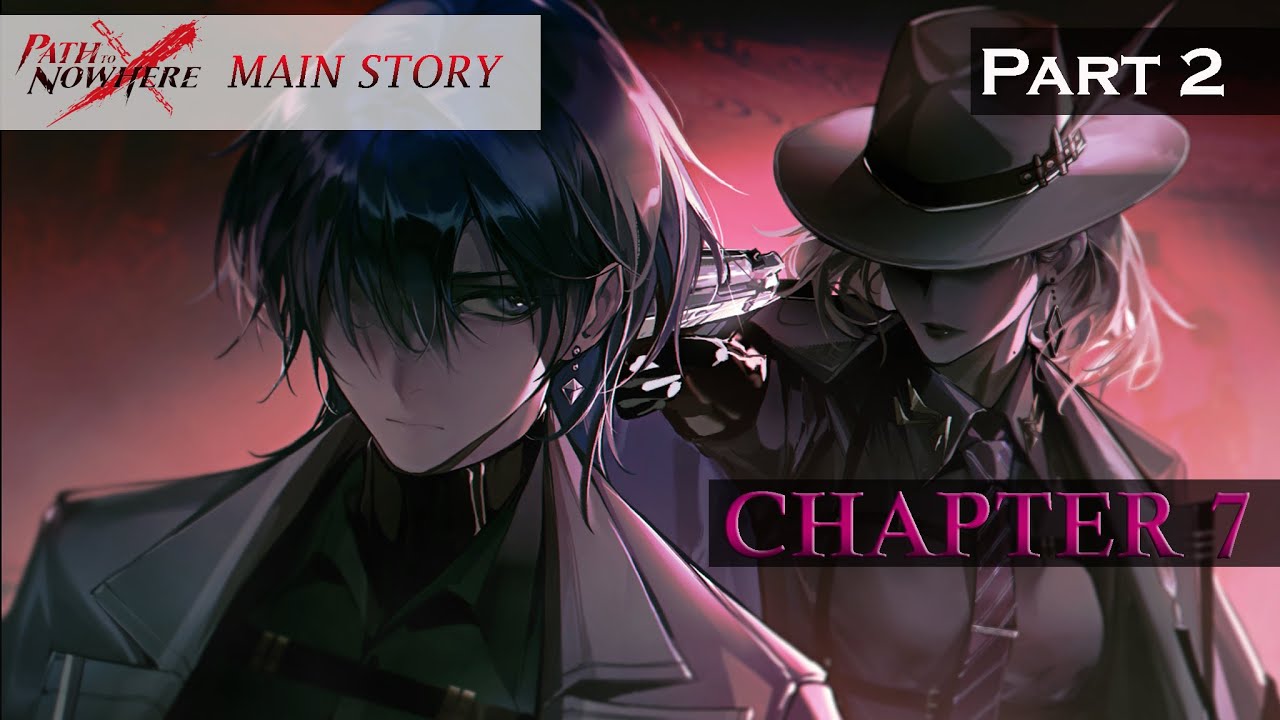 Path to Nowhere Main Story: Chapter 7 Part 2 - YouTube