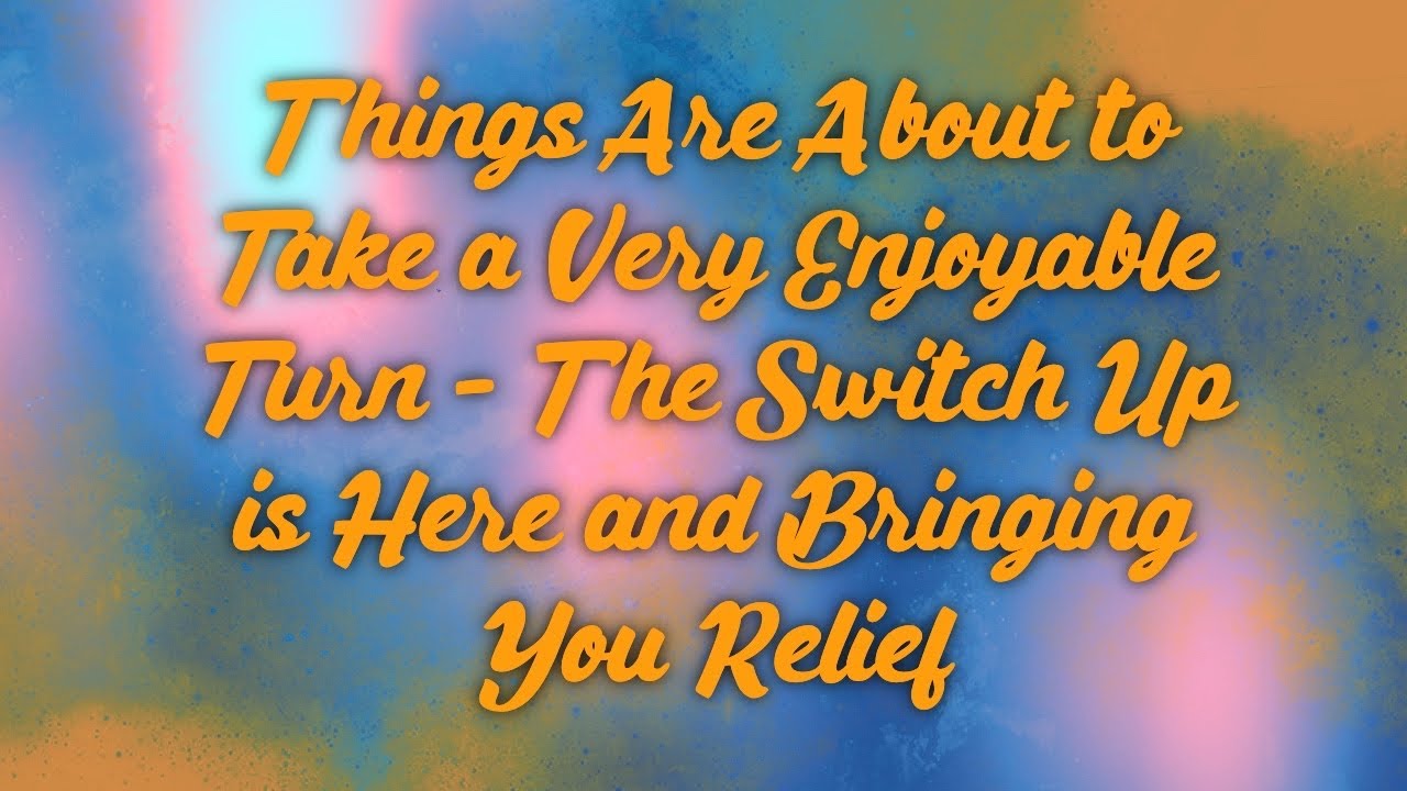 Things Are About to Take a Very Enjoyable Turn - The Switch Up is Here ...