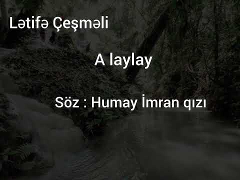 Lətifə Çeşməli - A laylay 