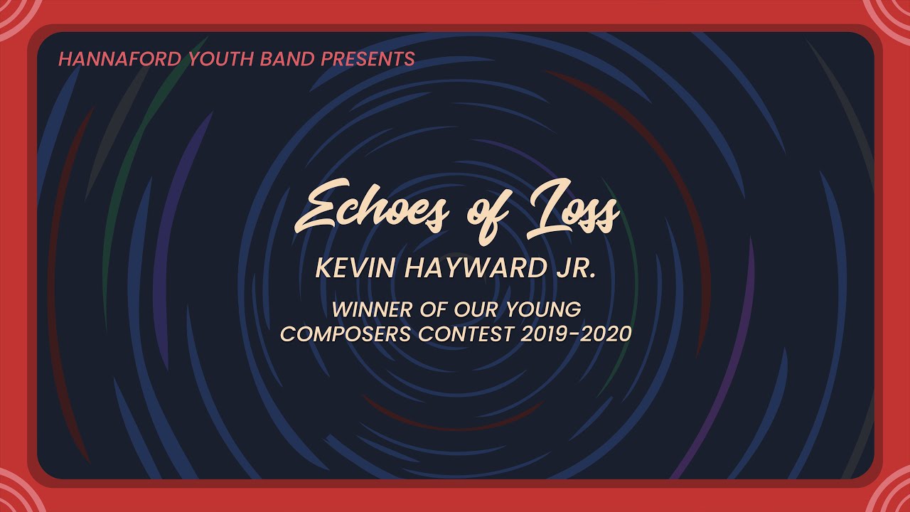 Echoes of Loss - Kevin Hayward Jr. (winner of 2019 Young Composers ...