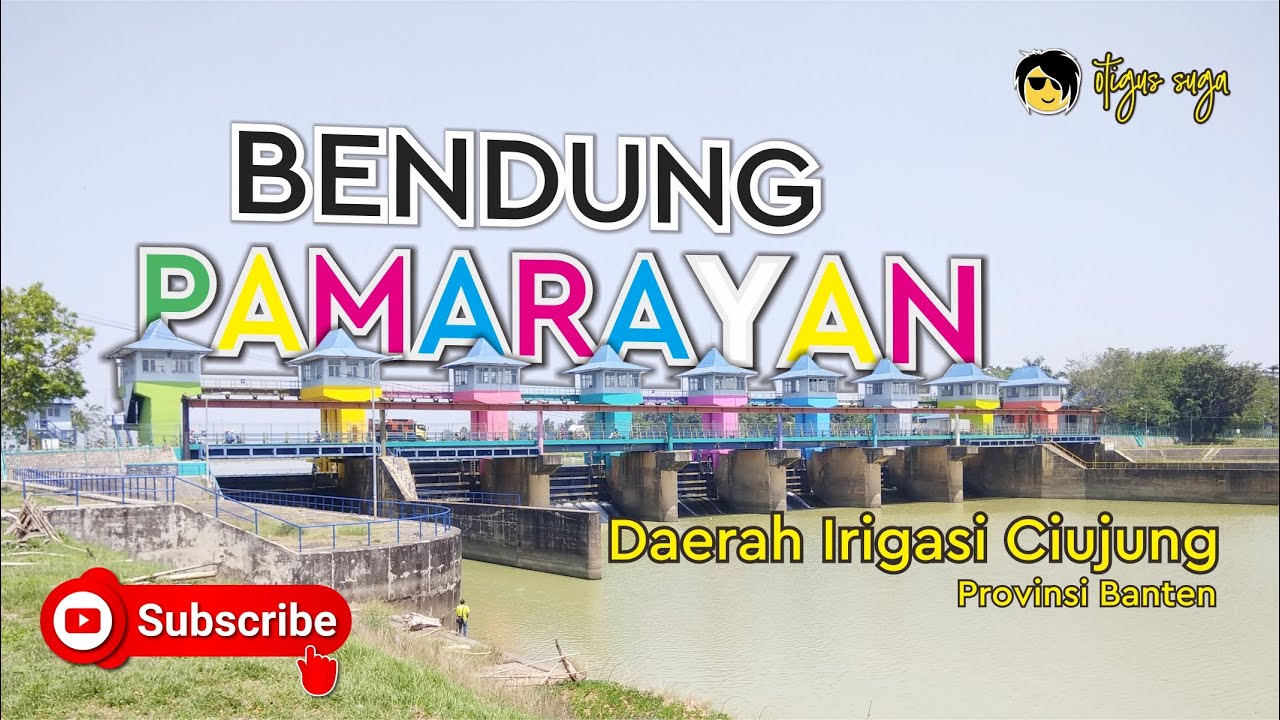 BENDUNG PAMARAYAN || Dearah Irigasi Ciujung - YouTube