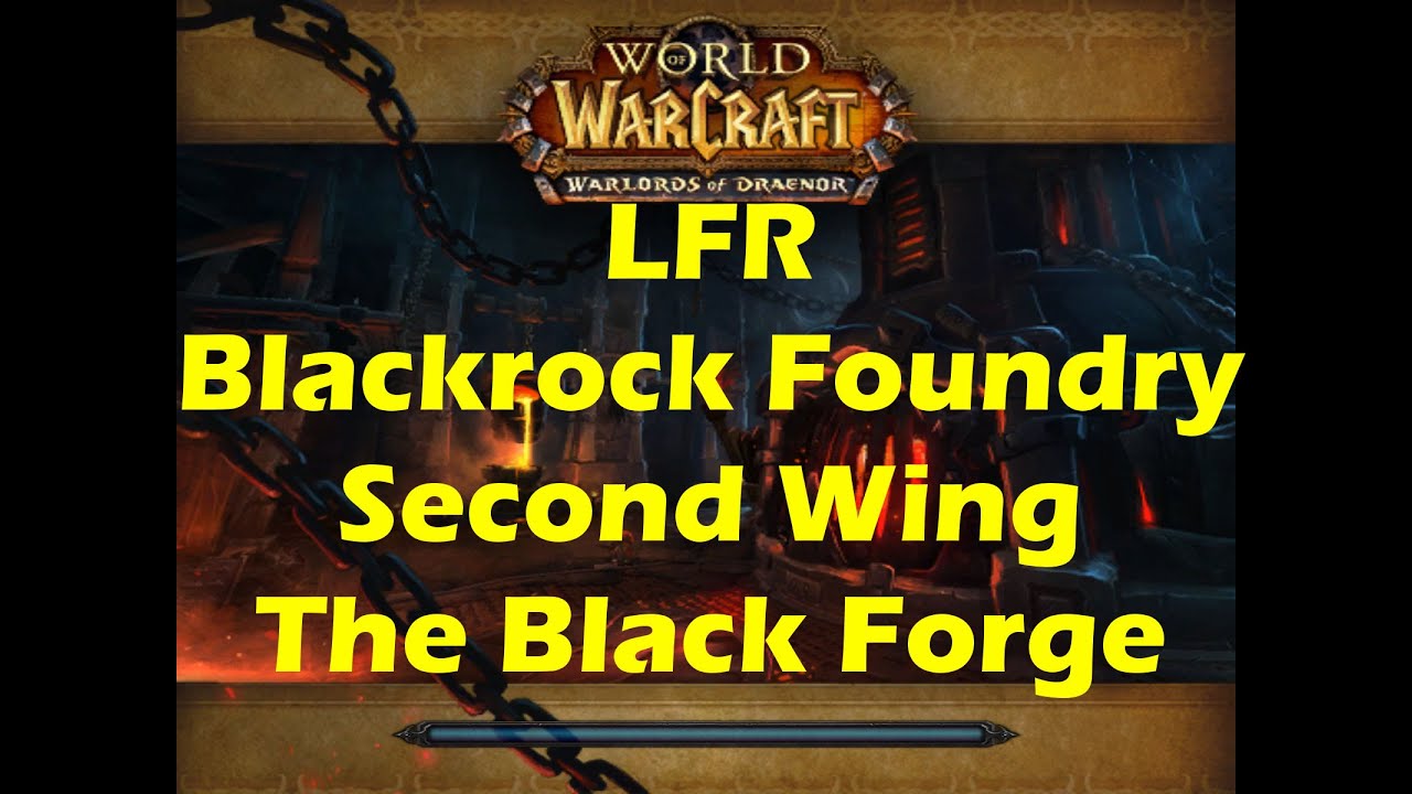 World of Warcraft WoD - LFR Blackrock Foundry Raid: Second Wing (The ...