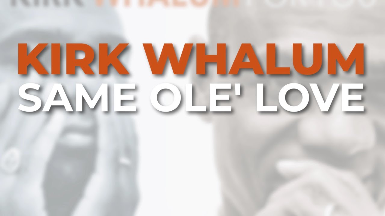 Kirk Whalum - Same Ole' Love (Official Audio) - YouTube
