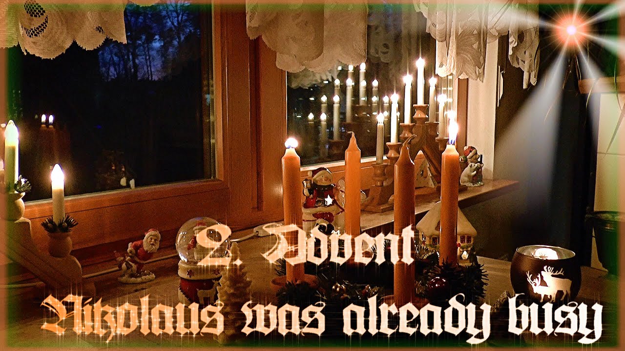 2. Advent Nikolaus was already busy - Advent Advent das zweite ...