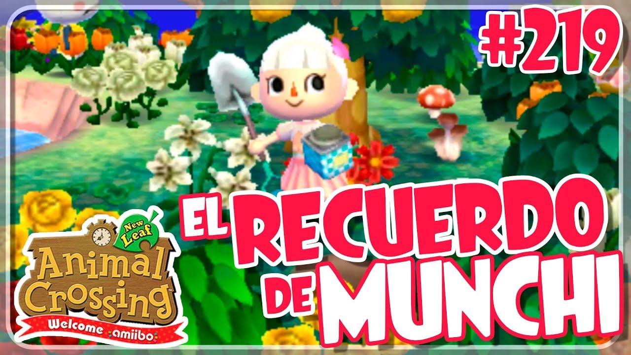 EL RECUERDO DE MUNCHI #219 ANIMAL CROSSING NEW LEAF WELCOME AMIIBO ...